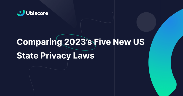 Comparing 2023s Five New Us State Privacy Laws Ubiscore