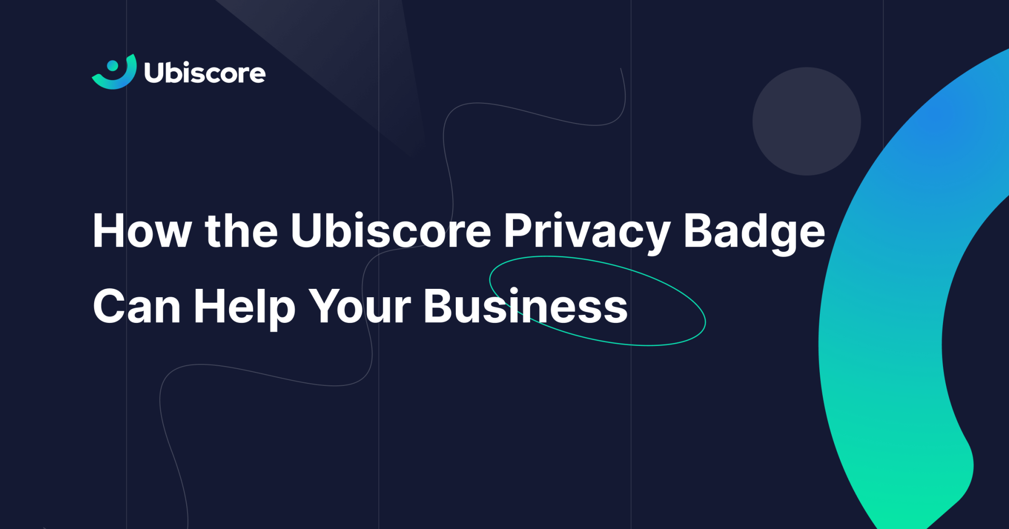 How the Ubiscore Privacy Badge Can Help Your Business – Ubiscore